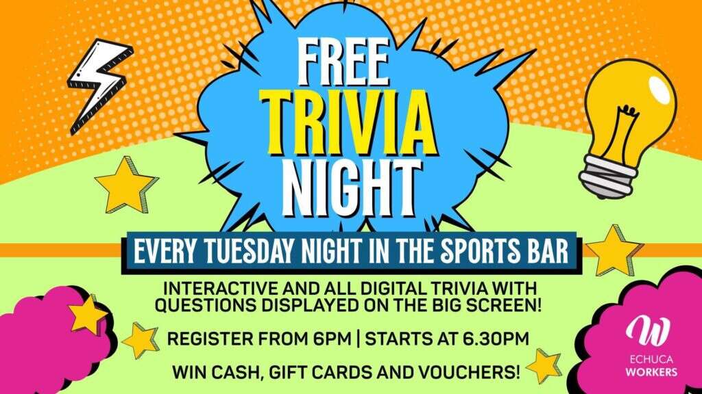 Free Trivia Night – every Tuesday at Echuca Workers Sports Bar ...